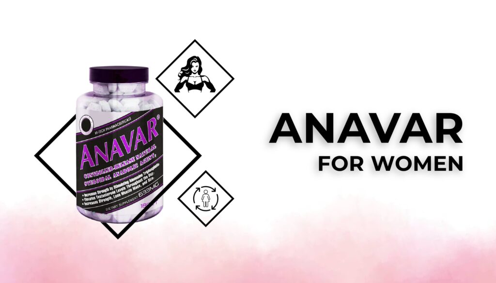 Anavar For Women Side Effects, Benefits, Before & After