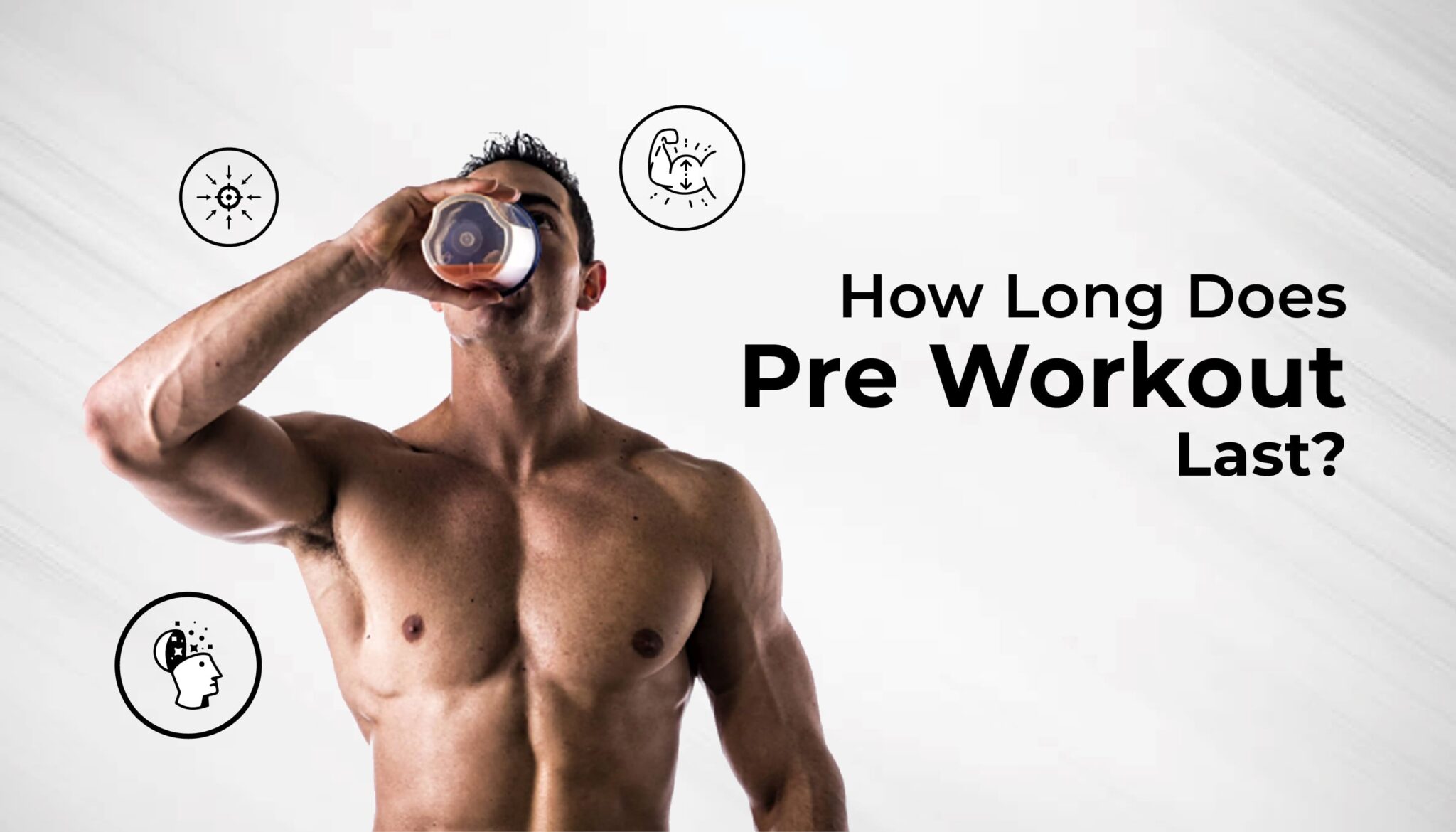 How Long Does Pre Workout Last? Key Insights For Optimal Performance