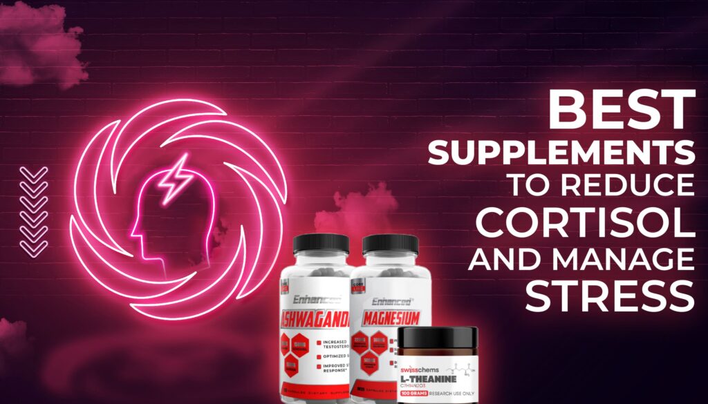 The 4 Best Supplements To Reduce Cortisol And Manage Stress