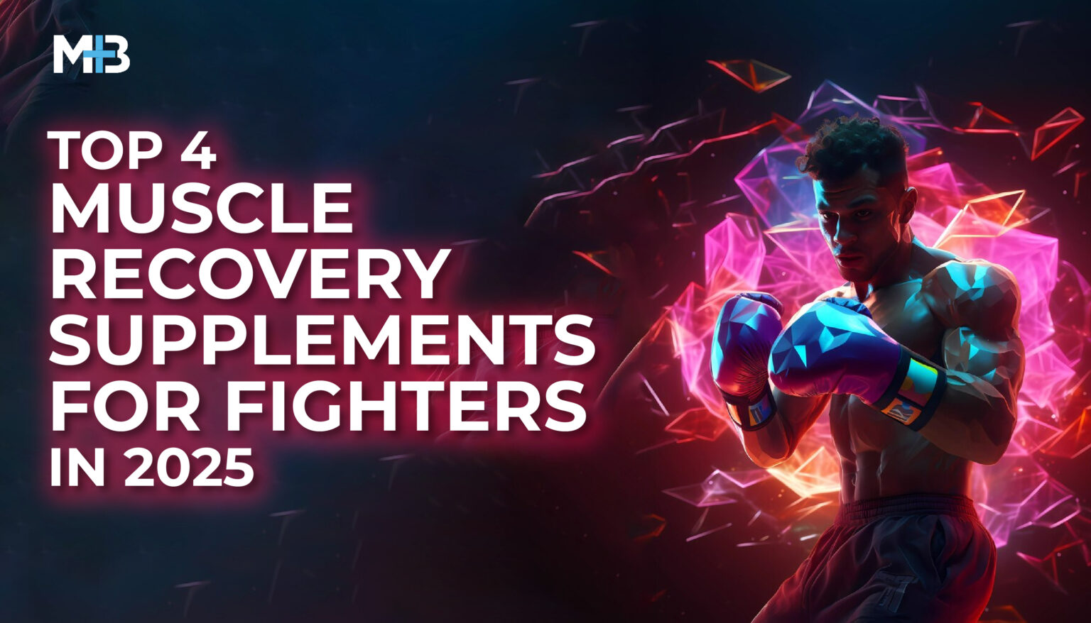 Best Muscle Recovery Supplements For Fighters In 2025