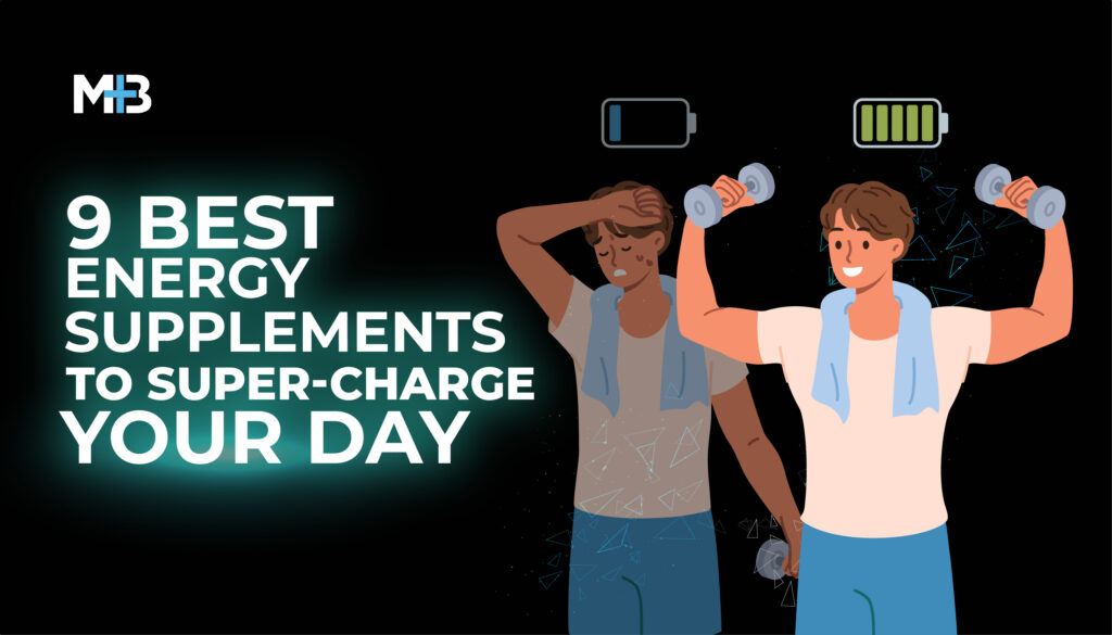 The Top 9 Energy Supplements To Supercharge Your Day