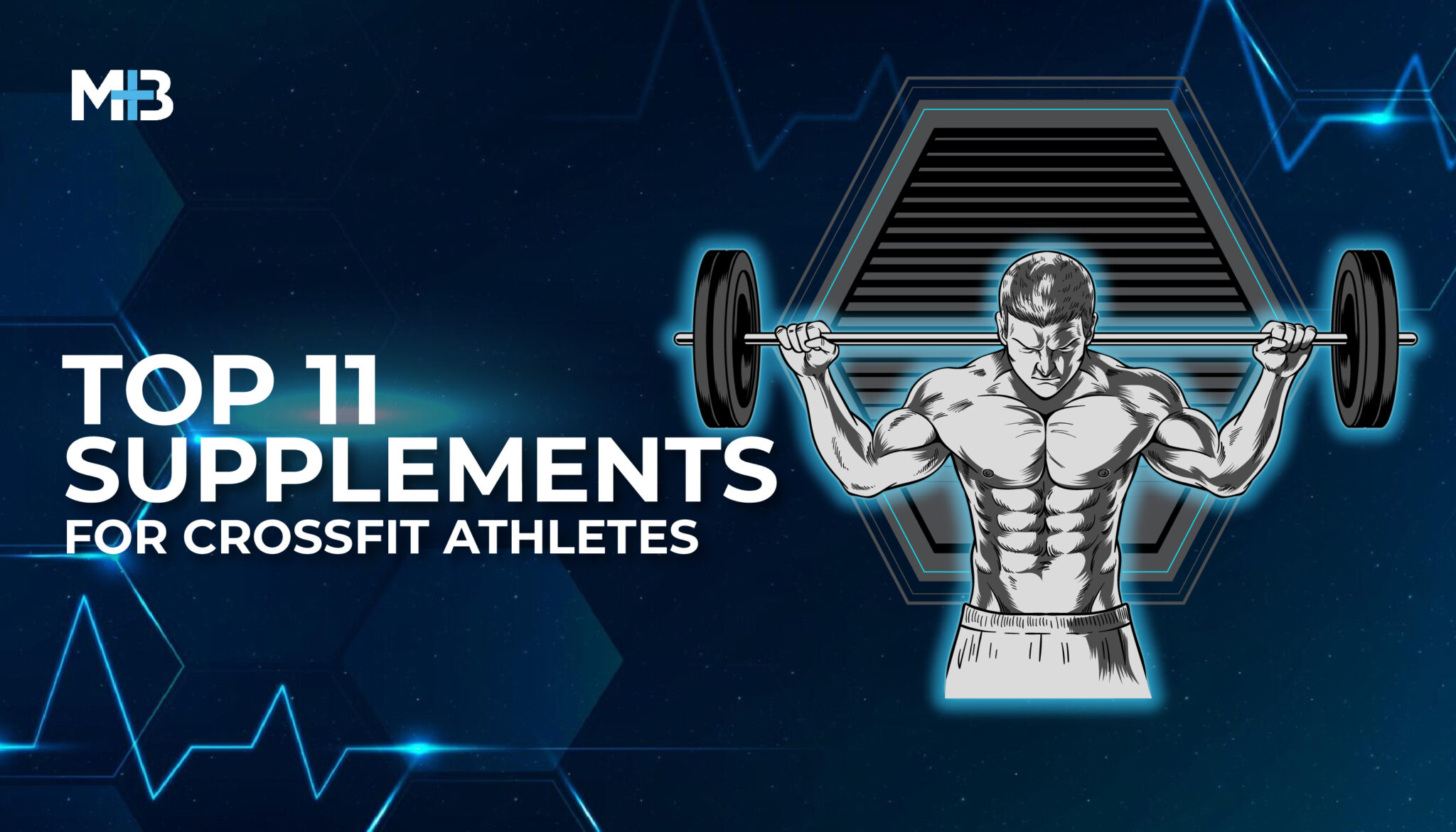 Top 11 Supplements For CrossFit Athletes To Boost Performance & Recovery