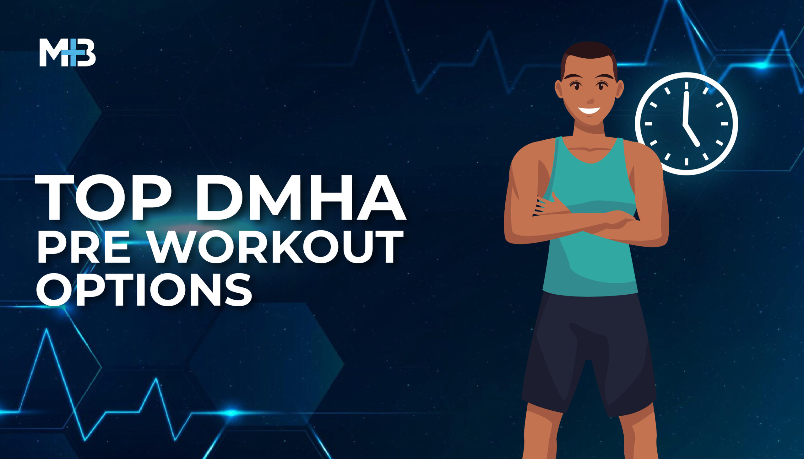 DMHA Pre-Workout For Enhanced Energy And Performance