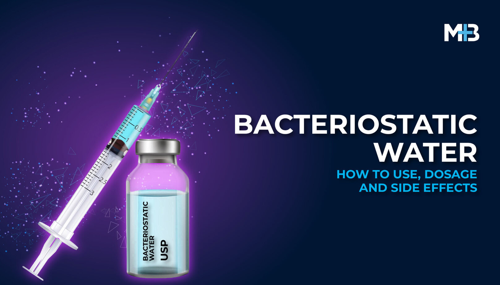 Bacteriostatic Water: How To Use, Dosage And Side Effects