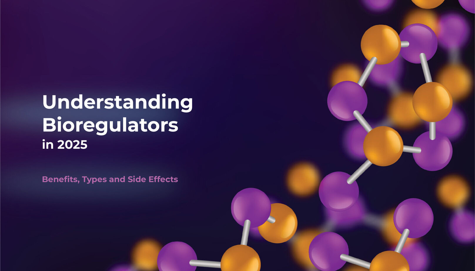 Understanding Bioregulators In 2025: Benefits, Types And Side Effects