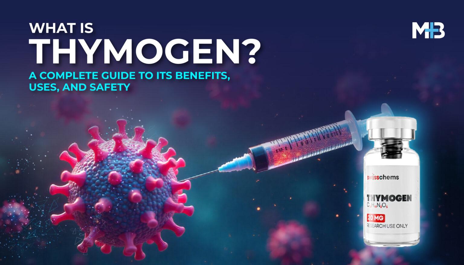 What Is Thymogen? A Complete Guide To Its Benefits, Uses, And Safety