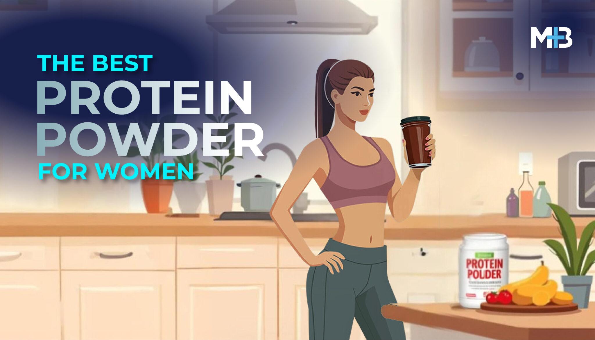 Best Protein Powder For Women: A Complete Guide To Strength, Balance ...